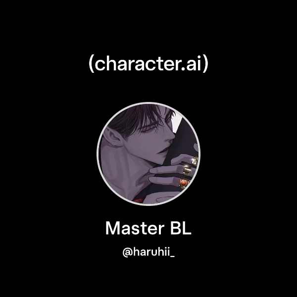 Chat with Master BL | character.ai | AI Chat, Reimagined–Your Words ...
