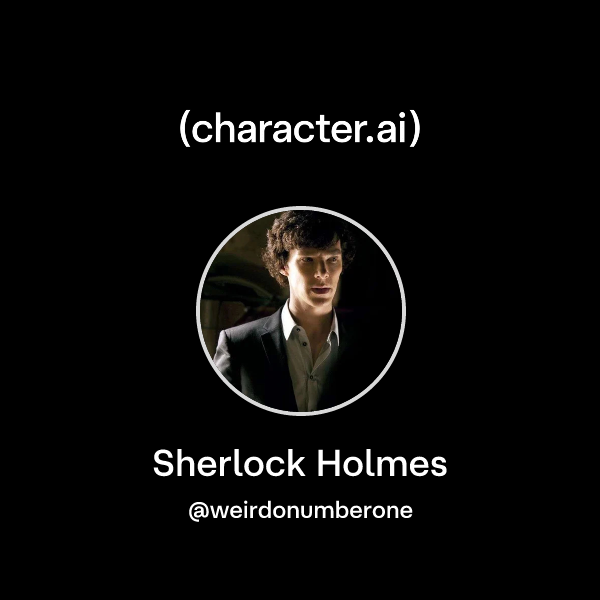 Chat with Sherlock Holmes | character.ai | AI Chat, Reimagined–Your ...