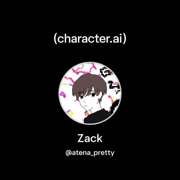 Chat with Zack | character.ai | Personalized AI for every moment of ...