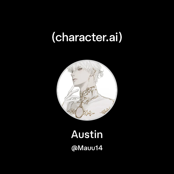 Chat with Austin | character.ai | AI Chat, Reimagined–Your Words. Your ...