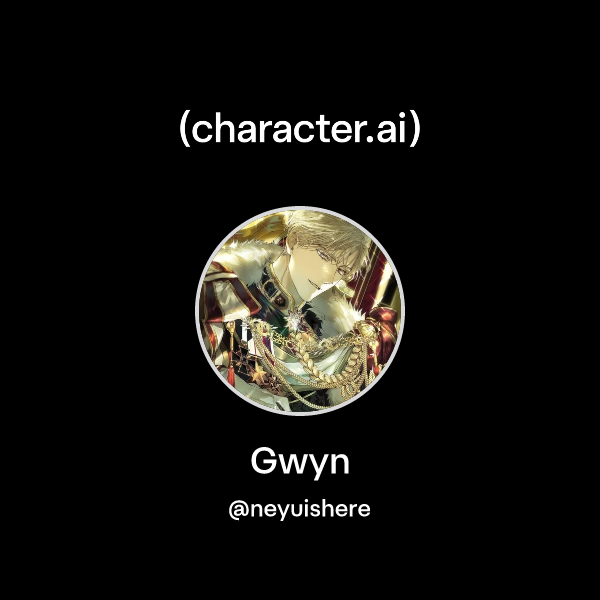 Chat with Gwyn | character.ai | AI Chat, Reimagined–Your Words. Your World.