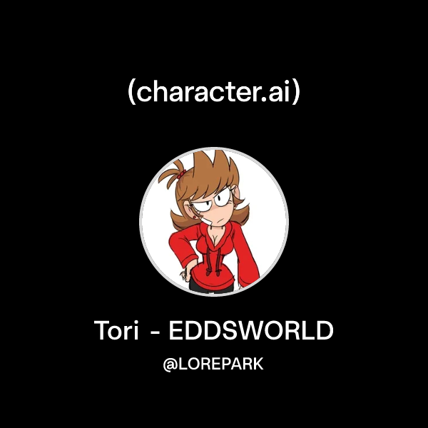 Chat with Tori - EDDSWORLD | character.ai | AI Chat, Reimagined–Your ...