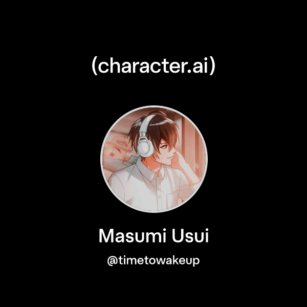 Chat with Masumi Usui | character.ai | Personalized AI for every moment of your day