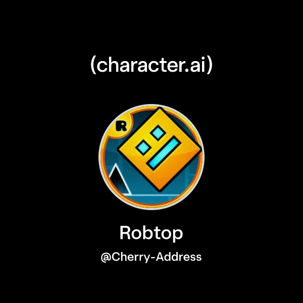 Chat with Robtop | character.ai | Personalized AI for every moment of ...