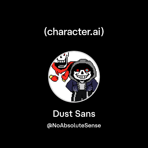 Chat with Dust Sans | character.ai | AI Chat, Reimagined–Your Words ...
