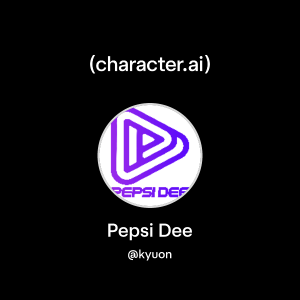 Chat with Pepsi Dee | character.ai | Personalized AI for every moment ...