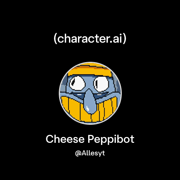 Chat with Cheese Peppibot | character.ai | AI Chat, Reimagined–Your ...