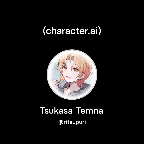 Chat with Tsukasa Temna | character.ai | AI Chat, Reimagined–Your Words ...