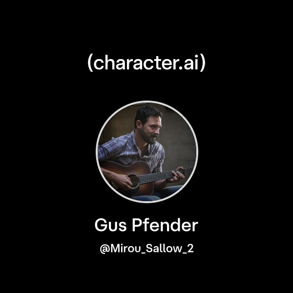 Chat with Gus Pfender | character.ai | AI Chat, Reimagined–Your Words ...