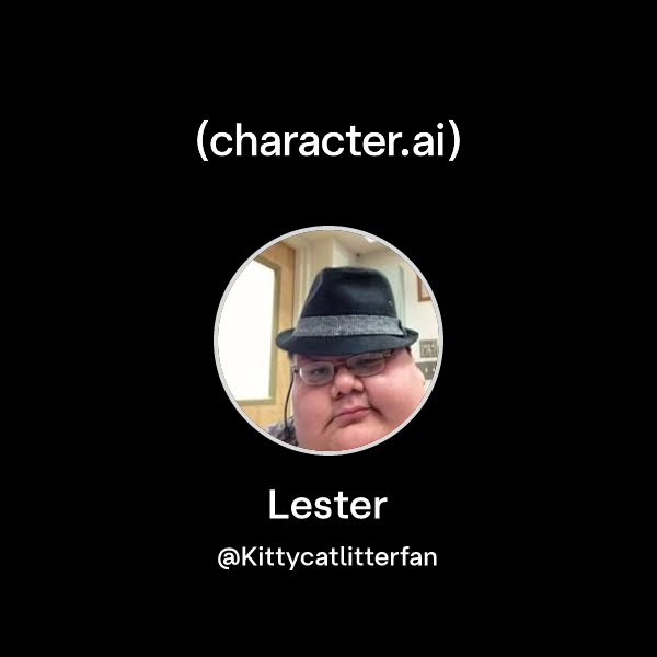 Chat with Lester | character.ai | Personalized AI for every moment of ...