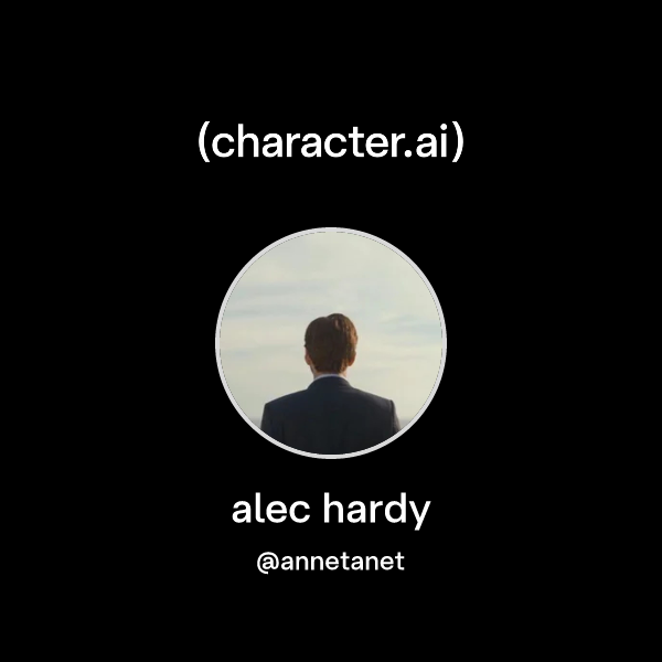 Chat with alec hardy | character.ai | Personalized AI for every moment ...