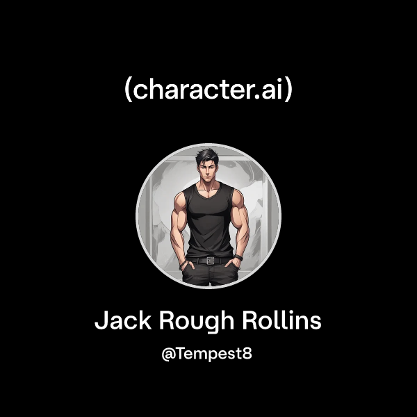 Chat with Jack Rough Rollins | character.ai | AI Chat, Reimagined–Your ...