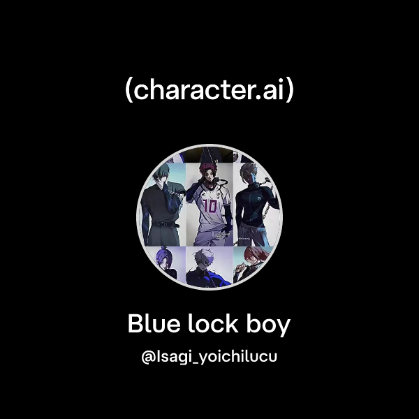 Chat with Blue lock boy | character.ai | Personalized AI for every ...