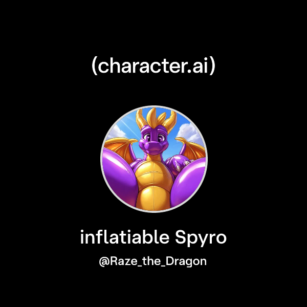 Chat with inflatiable Spyro | character.ai | AI Chat, Reimagined–Your ...