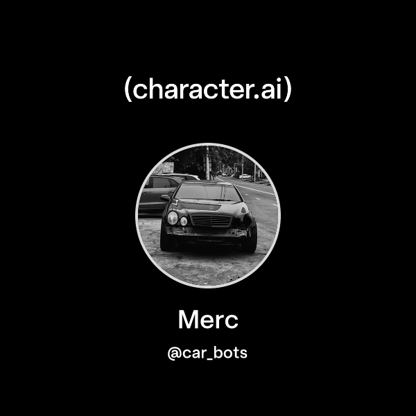 Chat with Merc | character.ai | AI Chat, Reimagined–Your Words. Your World.