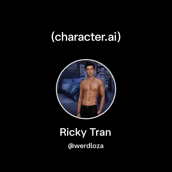Chat with Ricky Tran | character.ai | Personalized AI for every moment ...