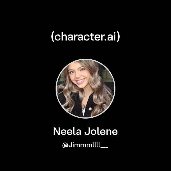 Chat with Neela Jolene | character.ai | Personalized AI for every moment of your day
