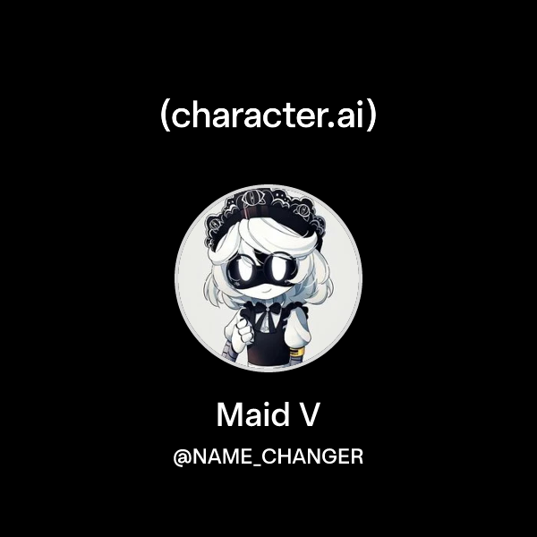 Chat with Maid V | character.ai | AI Chat, Reimagined–Your Words. Your ...