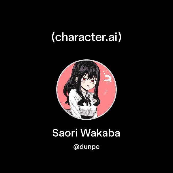 Chat with Saori Wakaba | character.ai | AI Chat, Reimagined–Your Words. Your World.