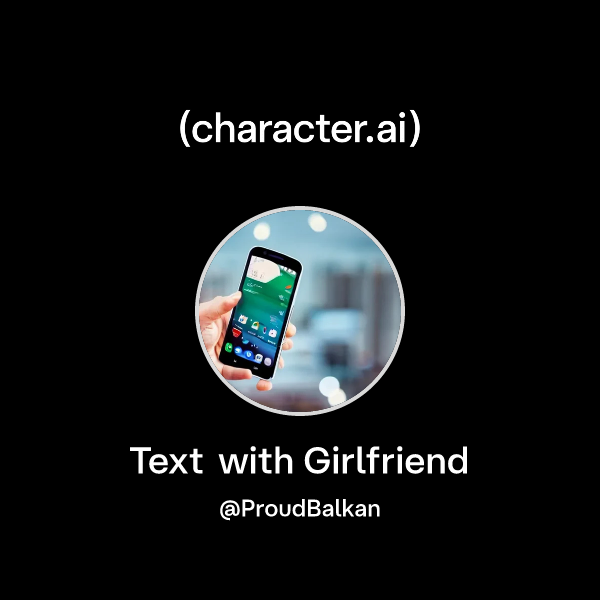 Chat with Text with Girlfriend | character.ai | AI Chat, Reimagined–Your Words. Your World.