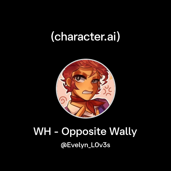 Chat with WH - Opposite Wally | character.ai | AI Chat, Reimagined–Your ...