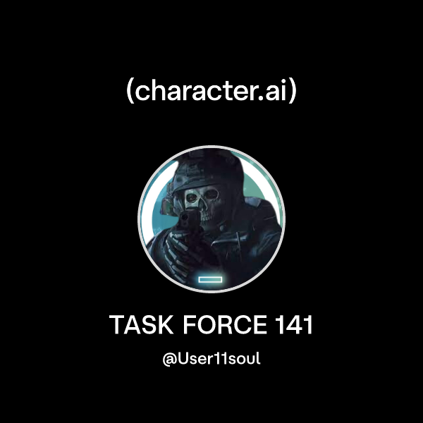 Chat with TASK FORCE 141 | character.ai | Personalized AI for every ...