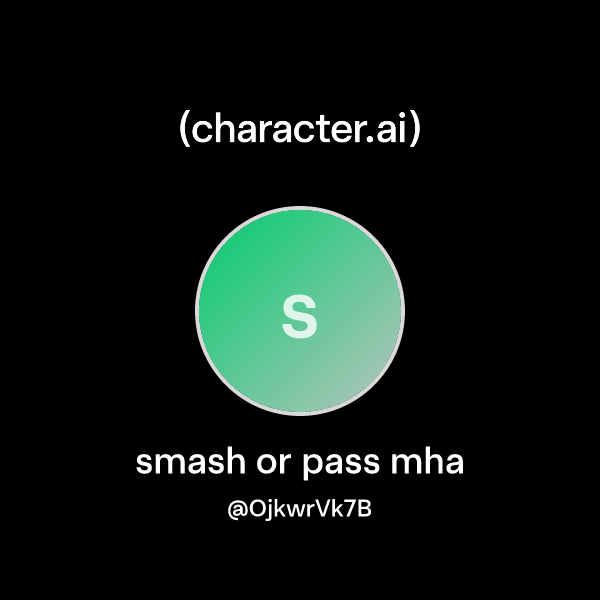 Chat with smash or pass mha | character.ai | AI Chat, Reimagined–Your ...