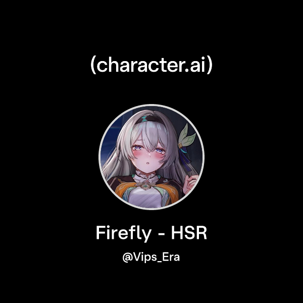 Chat with Firefly - HSR | character.ai | AI Chat, Reimagined–Your Words ...