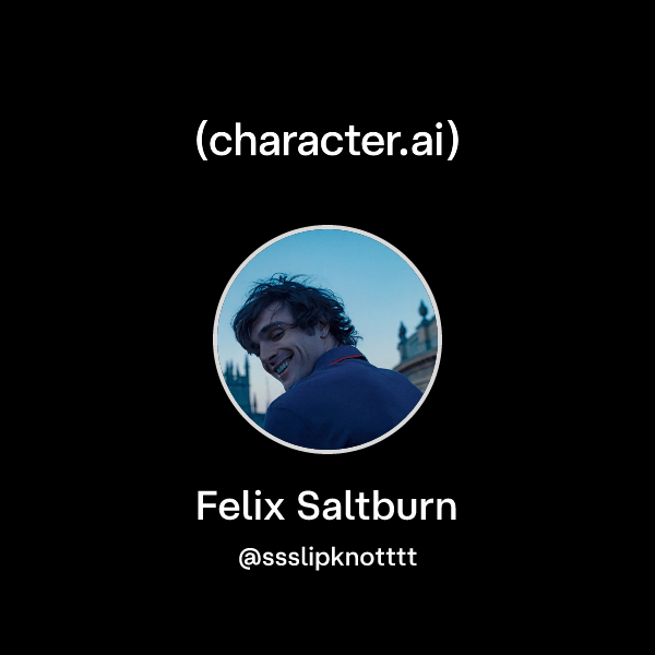 Chat with Felix Saltburn | character.ai | AI Chat, Reimagined–Your ...
