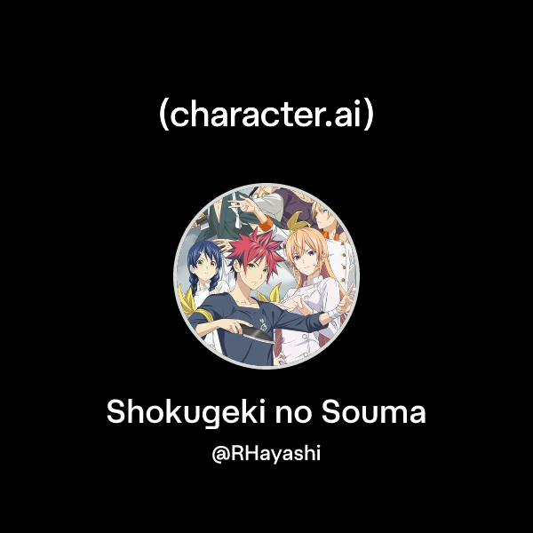 Chat with Shokugeki no Souma | character.ai | AI Chat, Reimagined–Your ...
