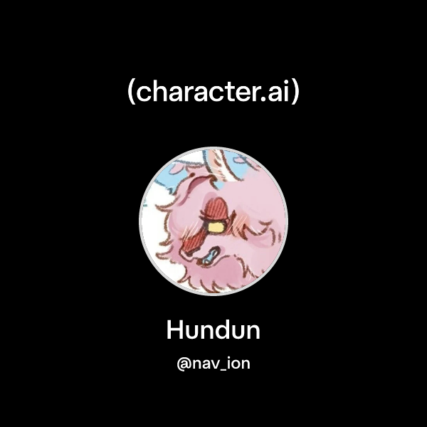 Chat with Hundun | character.ai | AI Chat, Reimagined–Your Words. Your ...