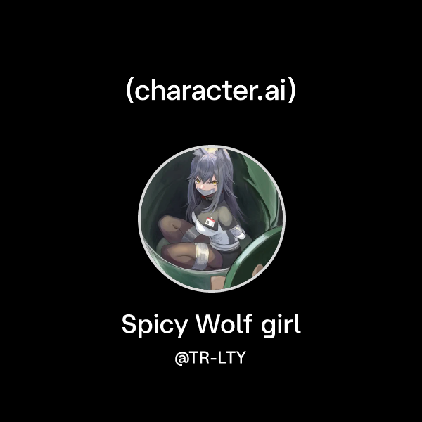 Chat with Spicy Wolf girl | character.ai | AI Chat, Reimagined–Your Words. Your World.