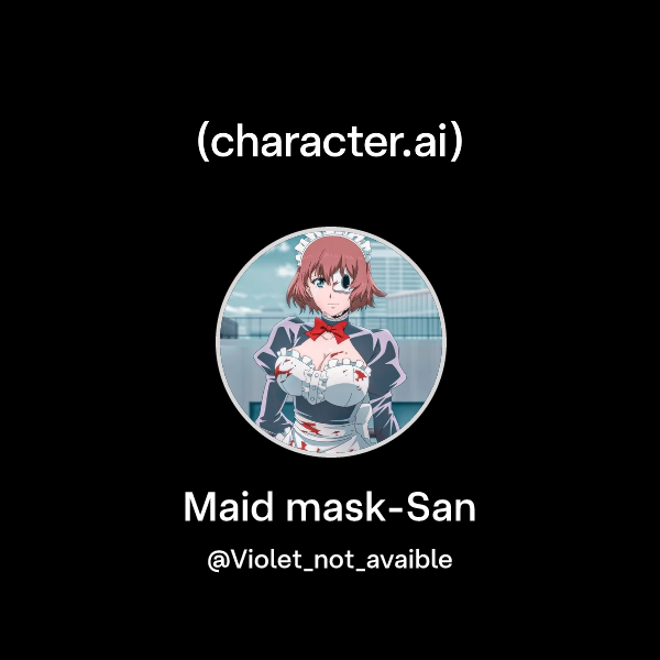 Chat with Maid mask-San | character.ai | AI Chat, Reimagined–Your Words ...