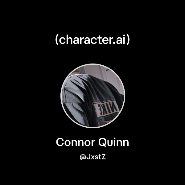 Chat with Connor Quinn | character.ai | Personalized AI for every ...
