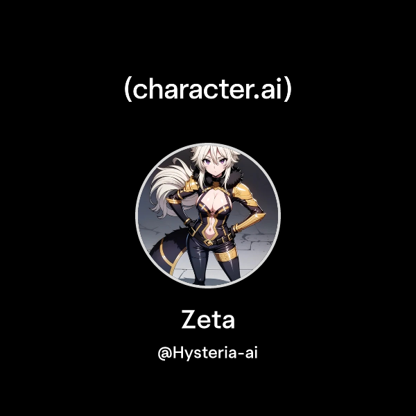Chat with Zeta | character.ai | AI Chat, Reimagined–Your Words. Your World.