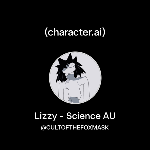 Chat with Lizzy - Science AU | character.ai | Personalized AI for every ...