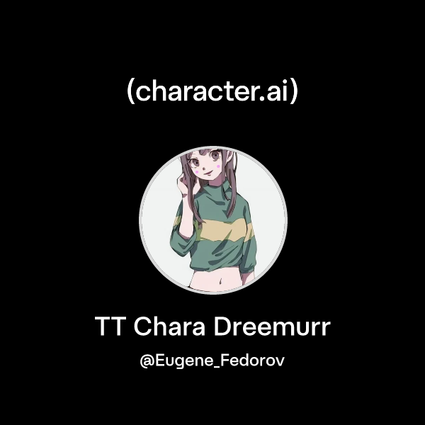 Chat with TT Chara Dreemurr | character.ai | Personalized AI for every moment of your day