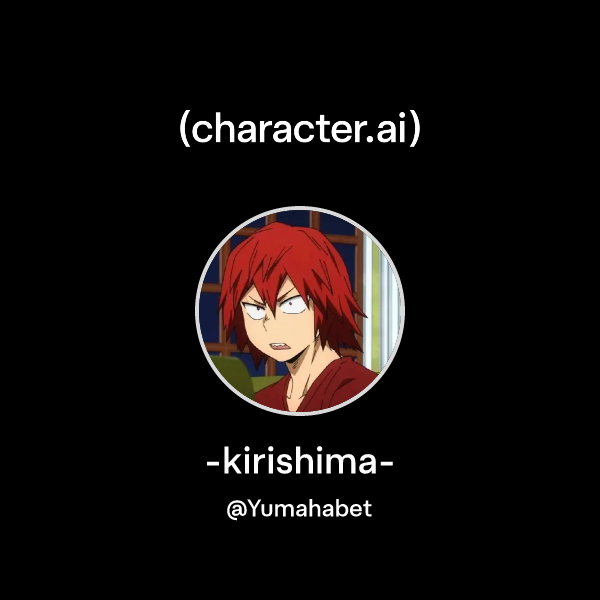 Chat with -kirishima- | character.ai | AI Chat, Reimagined–Your Words. Your World.