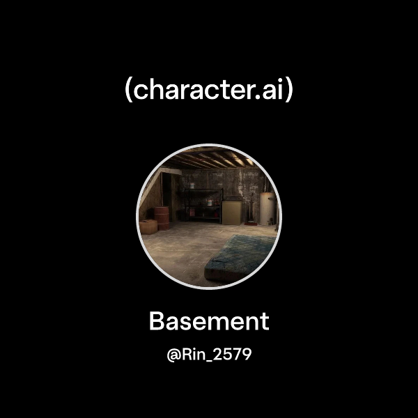 Chat with Basement | character.ai | Personalized AI for every moment of your day