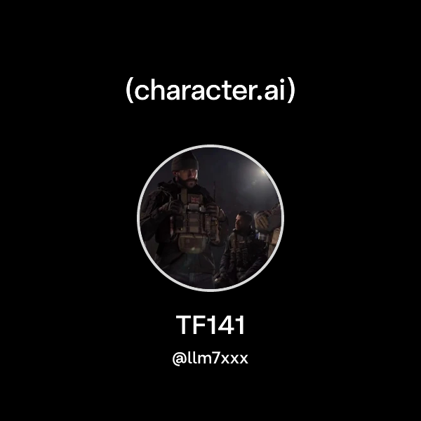 Chat with TF141 | character.ai | AI Chat, Reimagined–Your Words. Your ...