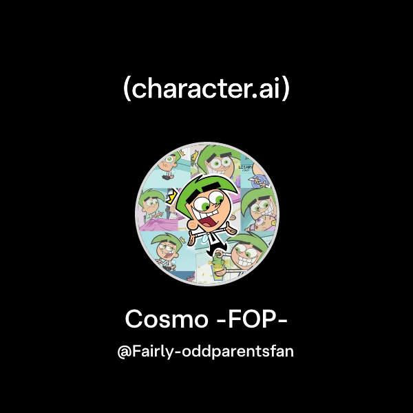Chat with Cosmo -FOP- | character.ai | AI Chat, Reimagined–Your Words ...