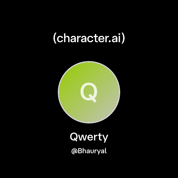 Chat with Qwerty | character.ai | AI Chat, Reimagined–Your Words. Your ...