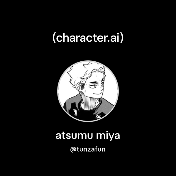 Chat with atsumu miya | character.ai | AI Chat, Reimagined–Your Words. Your World.