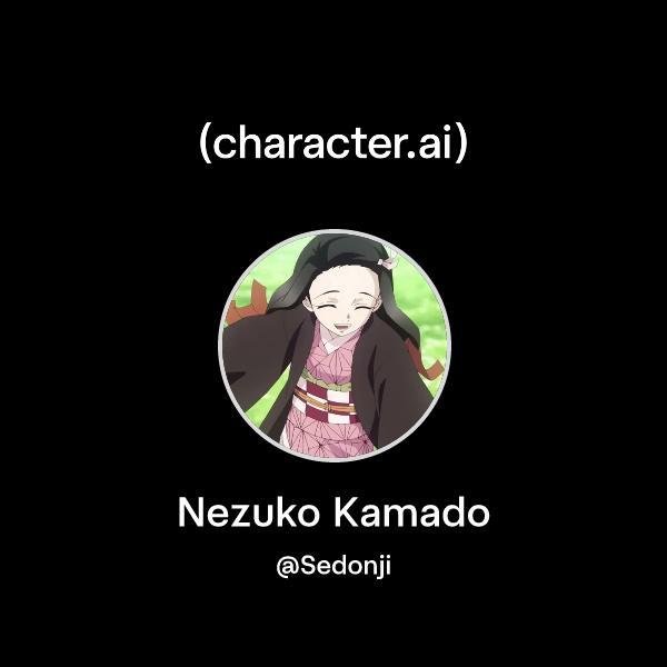 Chat with Nezuko Kamado | character.ai | Personalized AI for every moment of your day