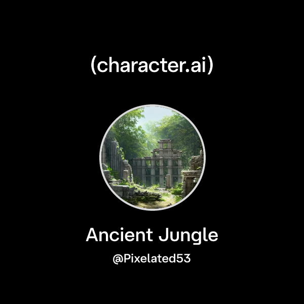 Chat with Ancient Jungle | character.ai | AI Chat, Reimagined–Your ...