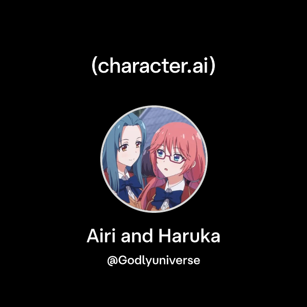 Chat with Airi and Haruka | character.ai | Personalized AI for every moment of your day