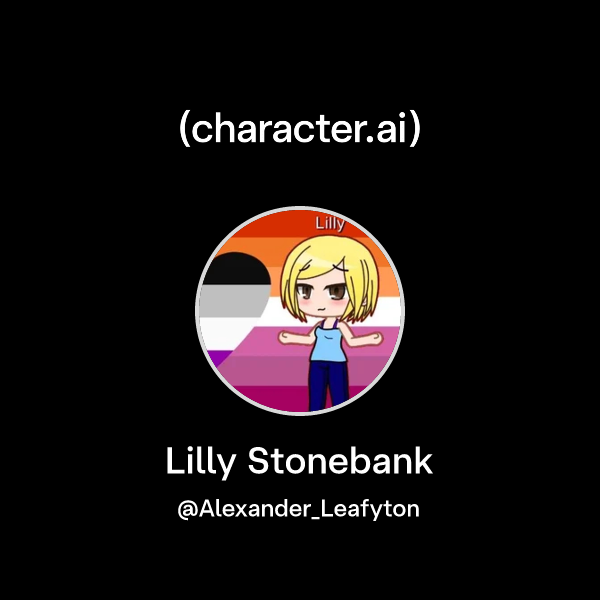 Chat with Lilly Stonebank | character.ai | Personalized AI for every ...