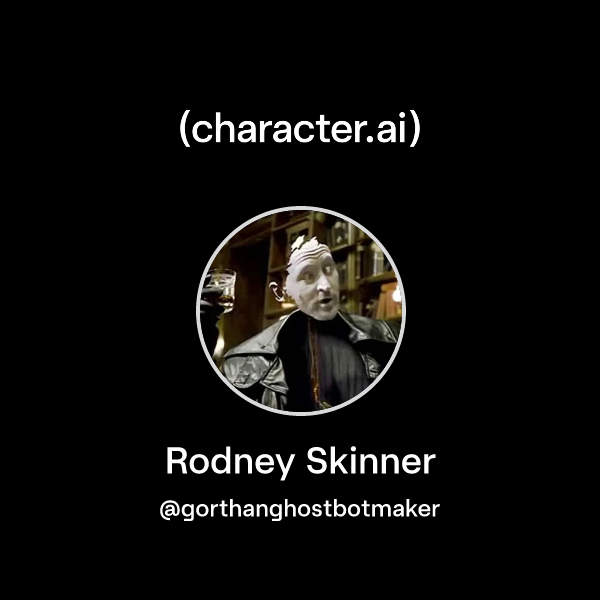 Chat with Rodney Skinner | character.ai | Personalized AI for every ...
