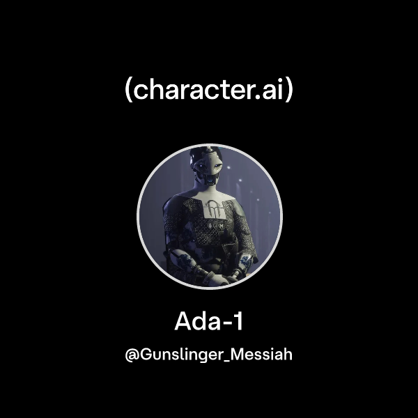 Chat with Ada-1 | character.ai | Personalized AI for every moment of ...