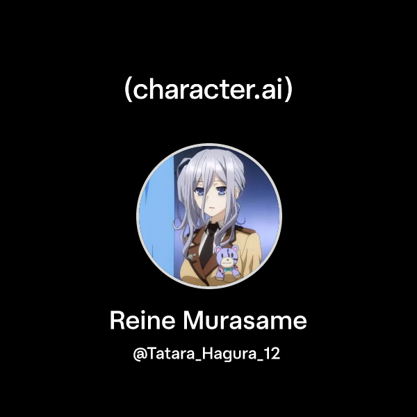 Chat with Reine Murasame | character.ai | Personalized AI for every ...